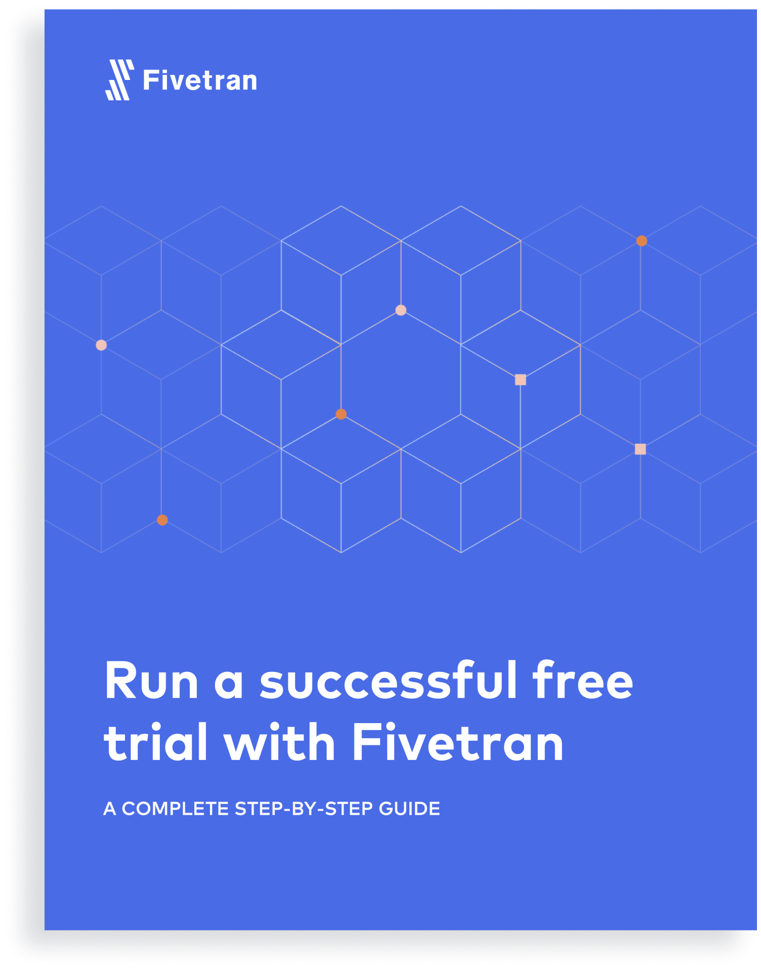 Guide to maximizing your free trial with Fivetran | eBook | Fivetran